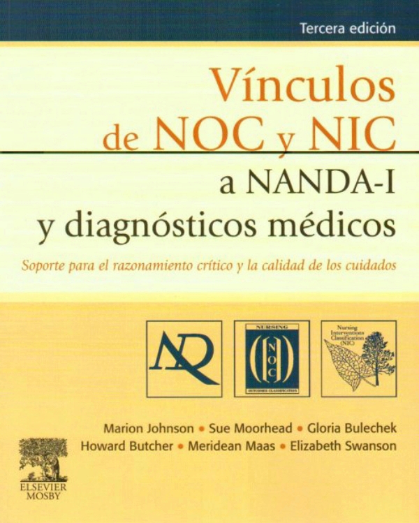 Johnson. Vínculos de NOC y NIC a NANDA-I y diagnósticos médicos