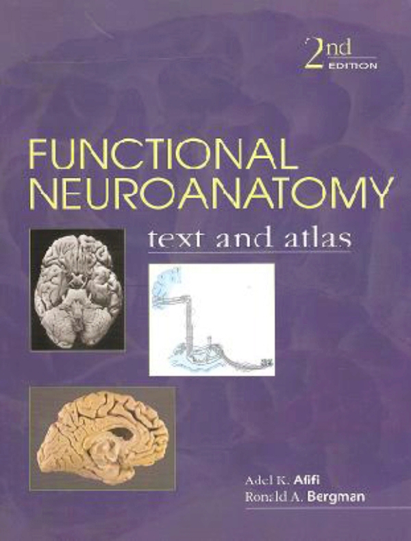 Functional Neuroanatomy Text And Atlas