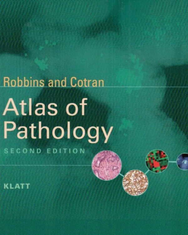 Robbins and Cotran Atlas of Pathology