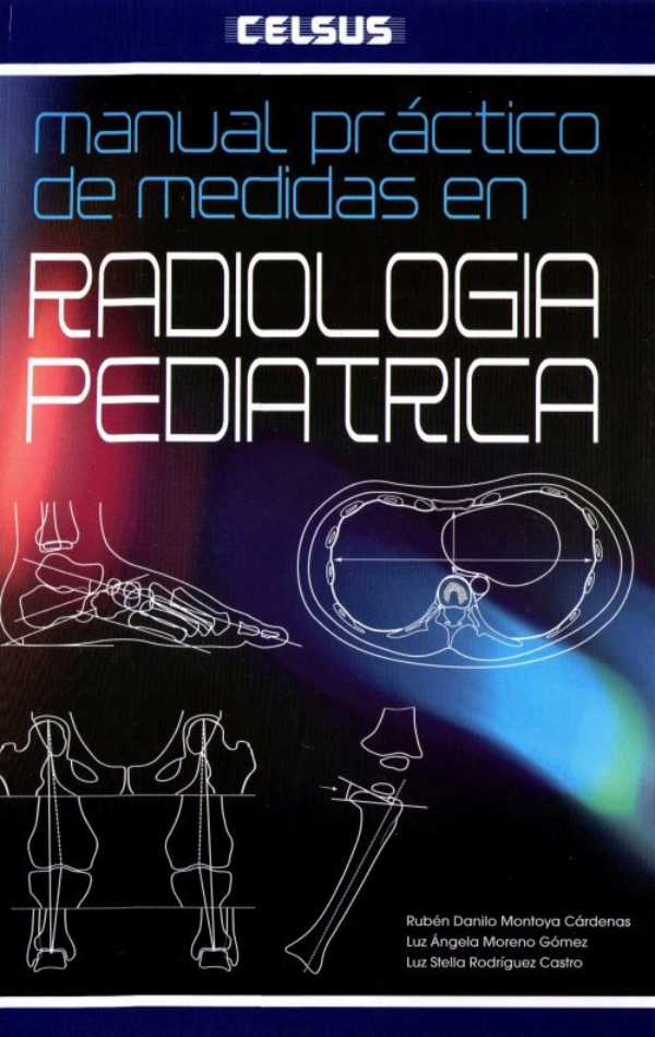 Montoya. Manual Práctico de Medidas en Radiología Pediátrica