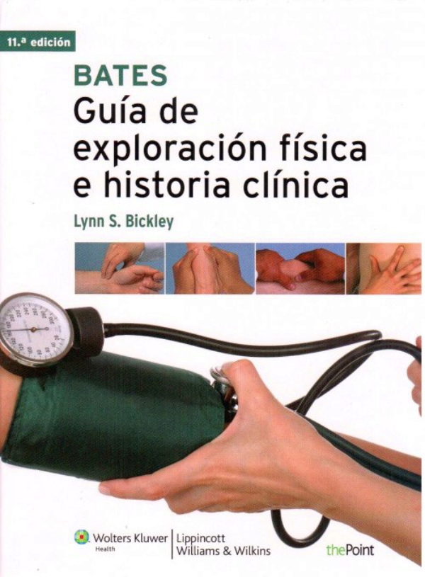 Bates. Guía de Exploración Física e Historia Clínica
