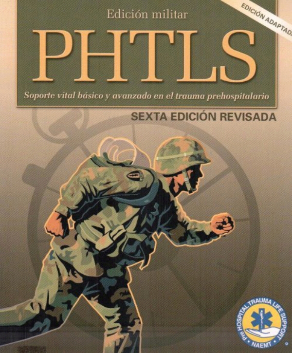 PHTLS: Soporte vital básico y avanzado en el trauma prehospitalario ...